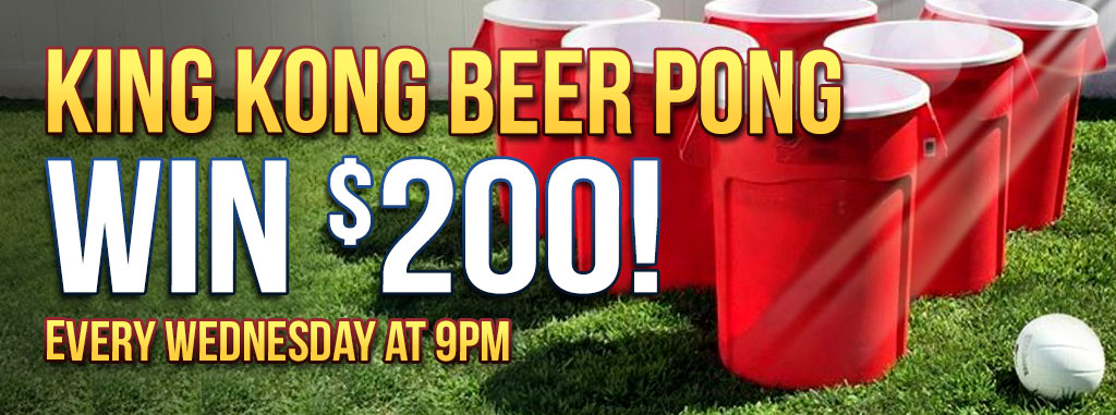 Wednesday, July 24th - King Kong Beer Pong Tournament